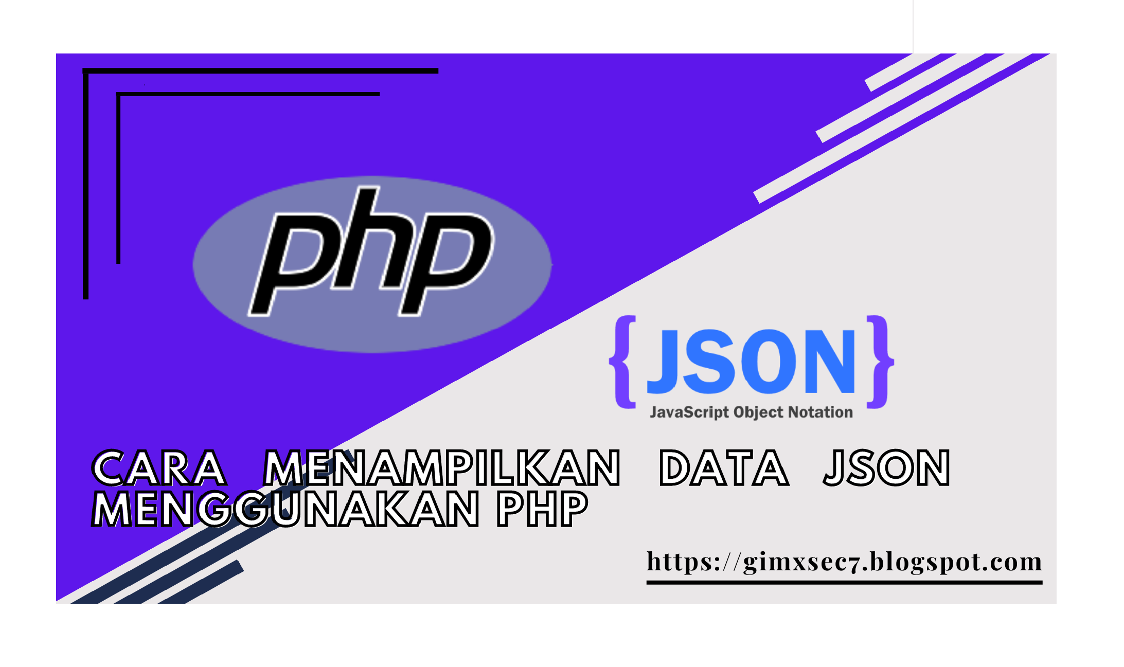 Cara Menampilkan Data JSON Menggunakan Php - GimXSec7 Cara Menampilkan Data JSON Menggunakan Php - GimXSec7